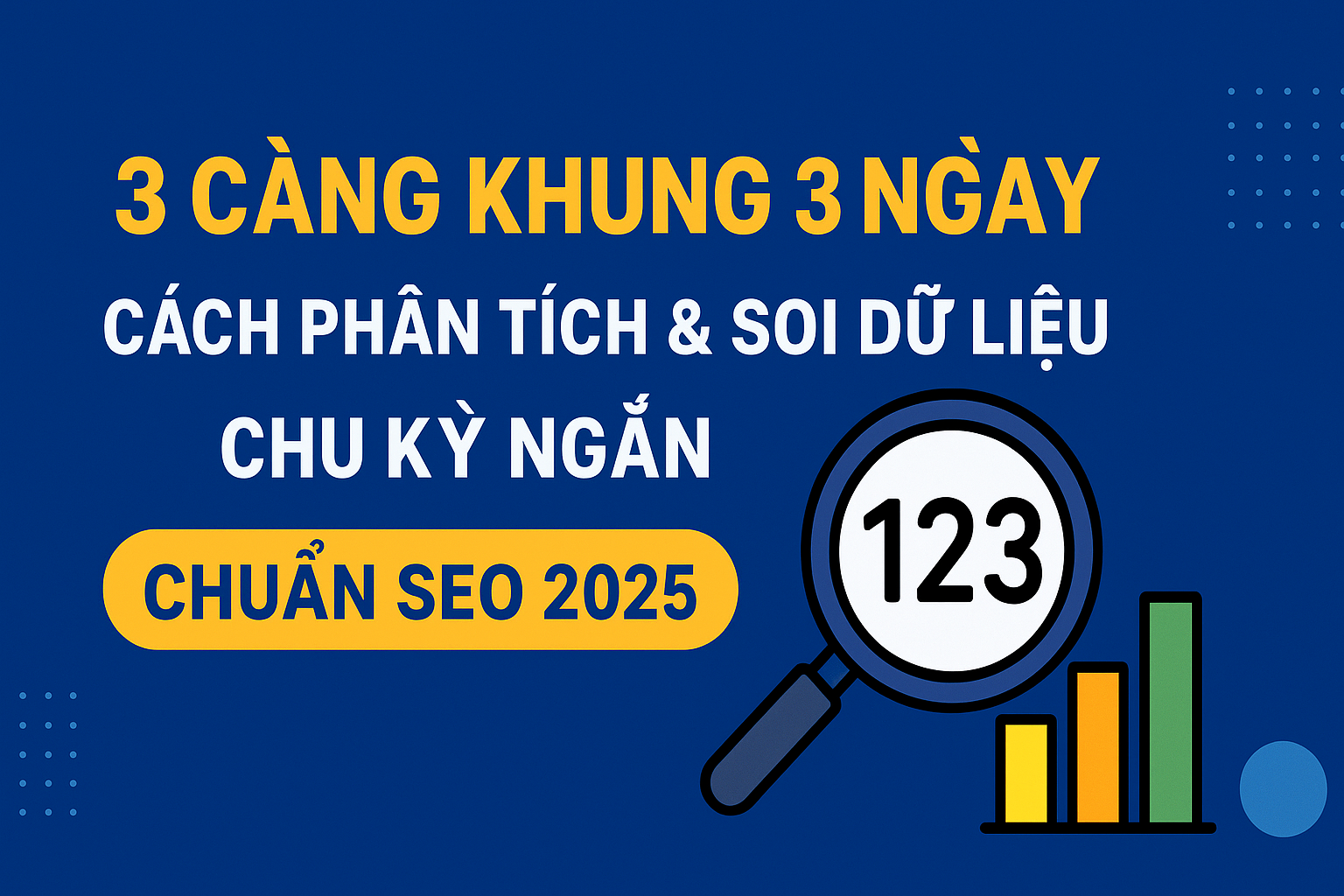 3 Càng Khung 3 Ngày – Cách Phân Tích & Soi Dữ Liệu Chu Kỳ Ngắn - Soi Cầu đẹp 247